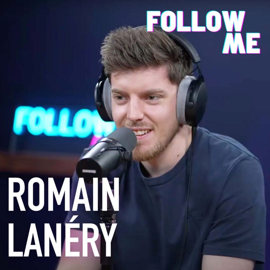 Follow Me #54 - Romain Lanéry - Comment l'insolence et le travail ...