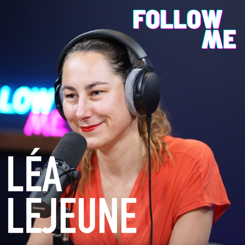 Follow Me #60 - Léa Lejeune - Oussama Le Magnifique, l'envers du décor ... Follow Me #60 - Léa Lejeune - Oussama Le Magnifique, l'envers du décor ...